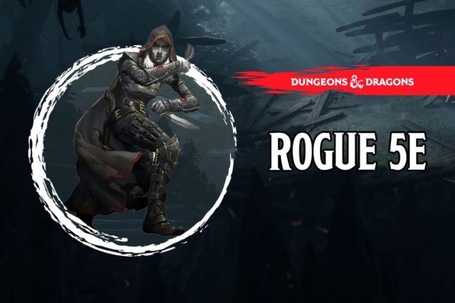 Rogue 5E | Guide | Dnd | Dungeons & Dragons Fifth Edition – 2022