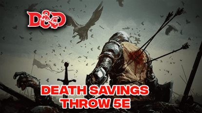 Death Saving Throw 5e | D&D 5th Edition - Saves Guide (2023)