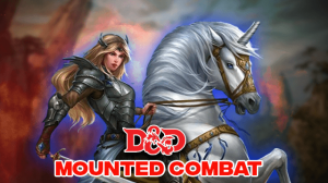 Mounted Combat 5e (Dnd) - 5th Edition d&d (Guide) 2023