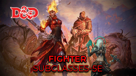 Fighter Subclasses 5e | Ranked By 2023 (Guide) Archetypes Dnd 5th Edition