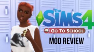 Best Sims 4 Go To School Mod (Download) 2023 (All Free)