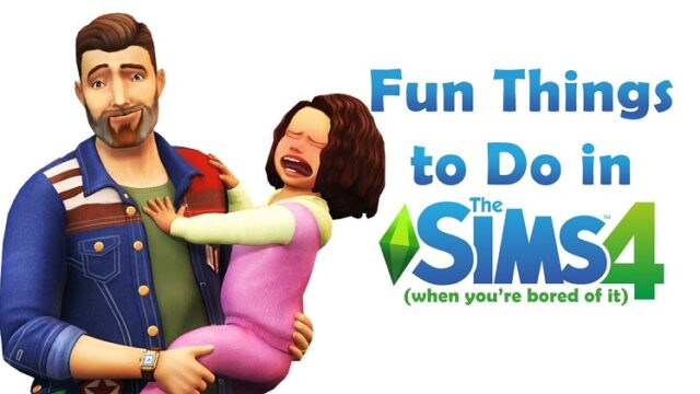 21+ Best Sims 4 Fun Things To Do (Guide) 2024